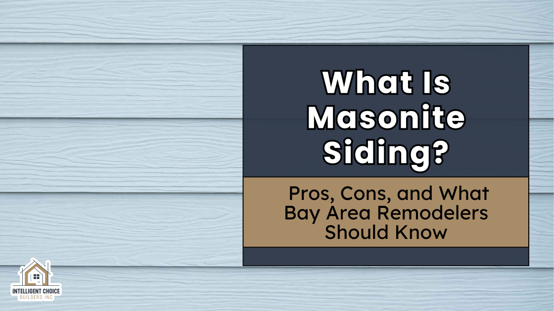 What Is Masonite Siding? Pros, Cons, And What Bay Area Remodelers ...